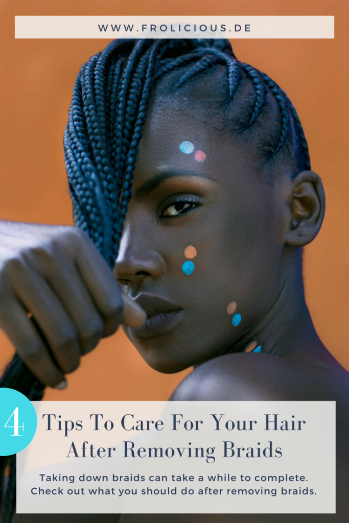 4 Things You Should Do To Care For Your Hair After Removing Braids